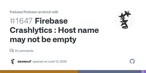 Firebase Crashlytics Host Name May Not Be Empty · Issue 1647 · Firebasefirebase Android Sdk