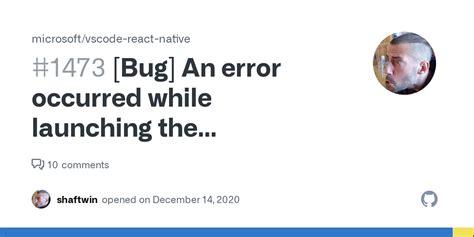 Bug An Error Occurred While Launching The Application Error While