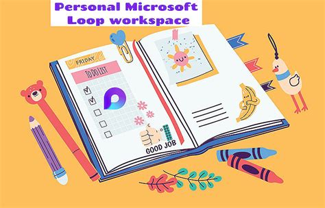 5 Reasons To Use A Personal Microsoft Loop Workspace