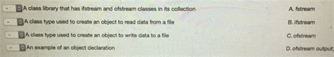 Solved A Class Library That Has Ifstream And Ofstream