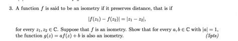 Solved 3 A Function F Is Said To Be An Isometry If It Chegg Com