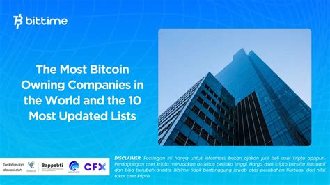 The Most Bitcoin Owning Companies In The World And The 10 Most Updated