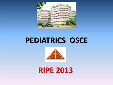 Pediatrics Osce Ripe 2013 Pptx