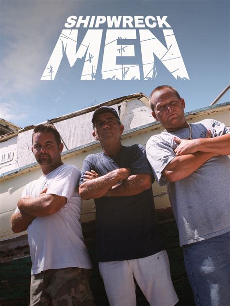 Shipwreck Men Season 1 Rotten Tomatoes