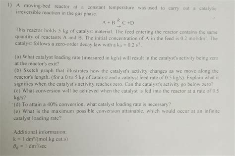 Solved 1 A Moving Bed Reactor At A Constant Temperature Was