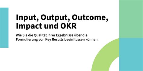Input Output Outcome Und Impact Im Rahmen Von Objectives Key