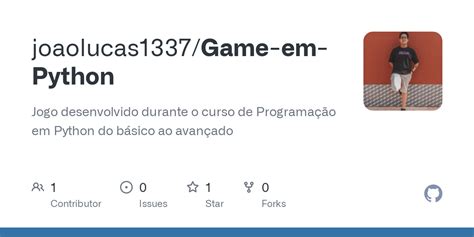 GitHub joaolucas Game em Python Jogo desenvolvido durante o curso de Programação em