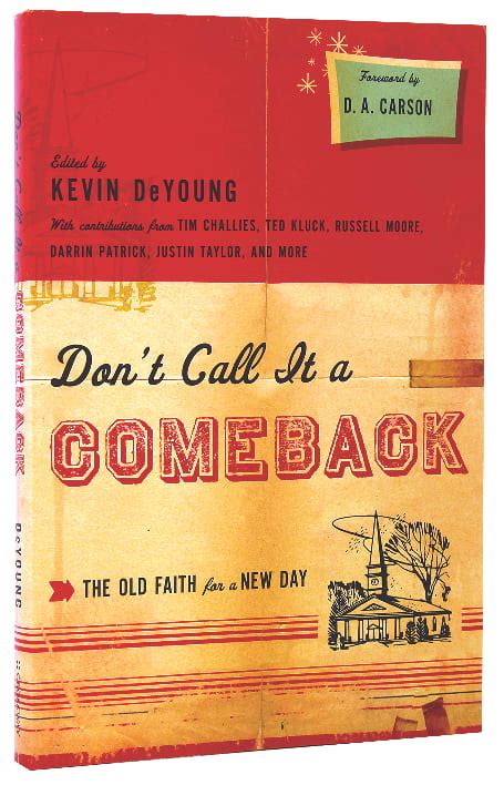 Dont Call It A Comeback The Old Faith For A New Day Koorong