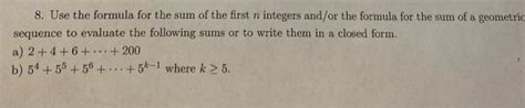Solved 8 Use The Formula For The Sum Of The First N Chegg Com