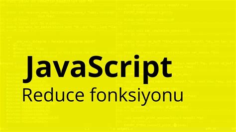 Javascript Reduce Fonksiyonu Youtube