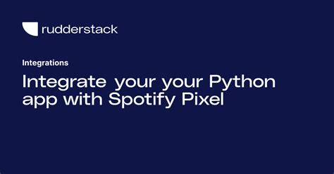 Integrate Your Your Python App With Spotify Pixel