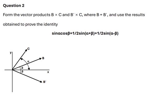 Question 2 Form The Vector Products B C And B StudyX