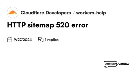 Sitemap 520 Error Cloudflare Developers