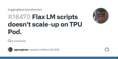 Flax Lm Scripts Doesnt Scale Up On Tpu Pod · Issue 16470
