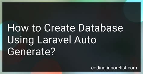 How To Create Database Using Laravel Auto Generate In 2024