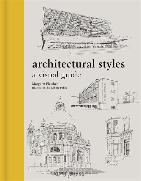 Architectural Styles A Visual Guide Kindle Edition By Fletcher