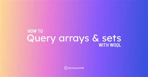 Query Arrays And Sets With Woql Terminusdb