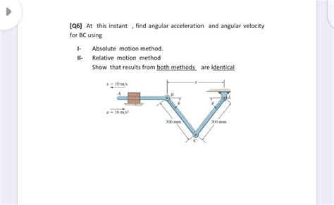 Solved Q At This Instant Find Angular Acceleration And Chegg