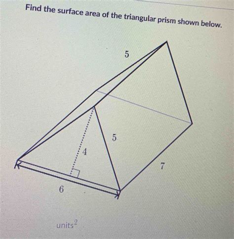 solved find the surface area of the triangular prism shown below
