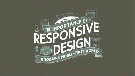 The Importance Of Responsive Design In Todays Mobile First World 2024