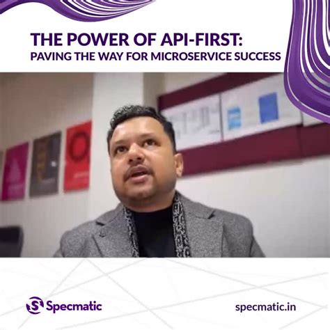 The Power Of Api First Paving The Way For Microservice Success Specmatic