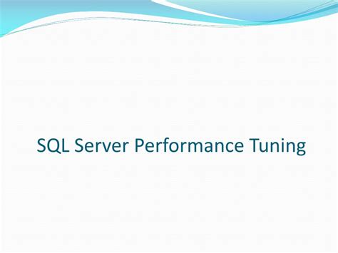Ppt Sql Server Performance Tuning Powerpoint Presentation Free
