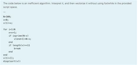 Solved The Code Below Is An Inefficient Algorithm Interpret