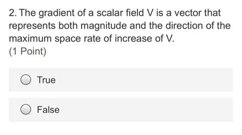solved 2 the gradient of a scalar field v is a vector that