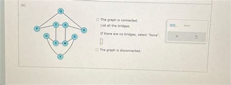 Solved Determine If The Given Graph Is Connected Or Chegg