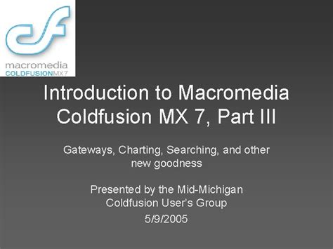 Introduction To Macromedia Coldfusion Mx 7 Part Iii