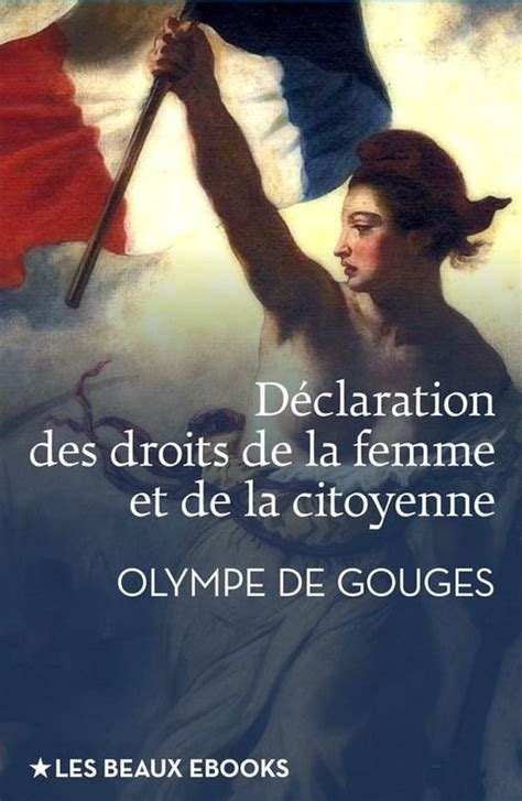 Déclaration Des Droits De La Femme Et De La Citoyenne Ebook Olympe