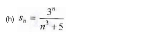 Solved For Sn Given By The Following Formulas Determine The Chegg Com