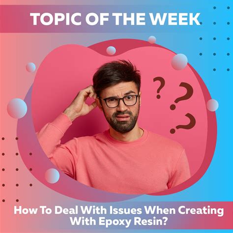 Dont Panic How To Deal With Issues When Creating With Epoxy Resin