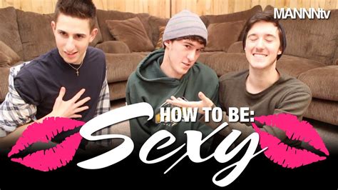 HOW TO BE SEXY YouTube