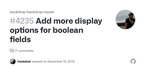 Add More Display Options For Boolean Fields · Issue 4235 · Backdropbackdrop Issues · Github
