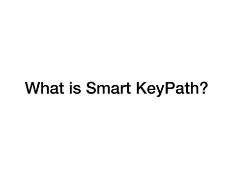 Swift Smart Keypath Speaker Deck