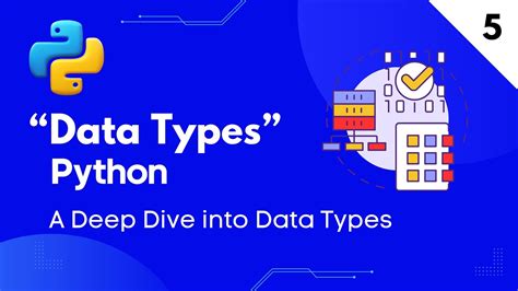 Python Data Types Tutorial A Deep Dive Into Data Types
