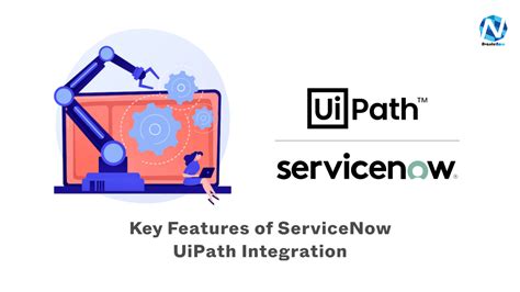 What Is Uipath Key Features Of Uipath Servicenow Integration