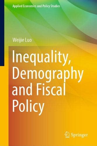 Inequality Demography And Fiscal Policy 2023 A Book By Weijie Luo