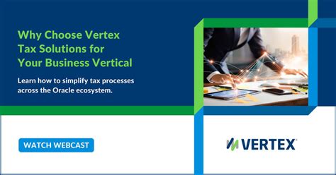 Why Choose Vertex Tax Solutions For Your Business Vertical Vertex Inc