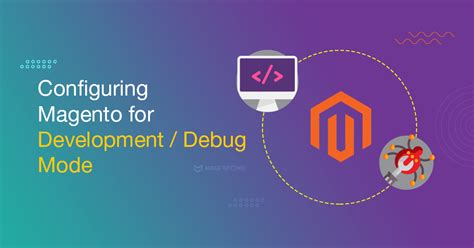 Configuring Magento For Development Debug Mode