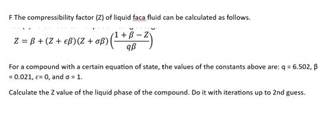 Solved F The Compressibility Factor Z Of Liquid Faca
