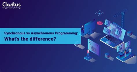 Synchronous Vs Asynchronous Programming Whats The Difference