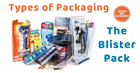 Understanding Different Types Of Blister Packaging Gdxgq