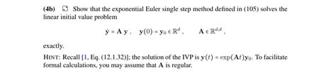 Solved 4b Show That The Exponential Euler Single Step Chegg Com