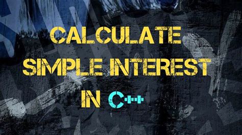 calculate simple interest in c youtube