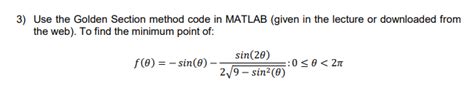 Solved 3 Use The Golden Section Method Code In Matlab