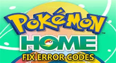How To Fix The Pokemon Home Error Error Code NewsGater