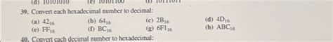 Solved Convert Each Hexadecimal Number To