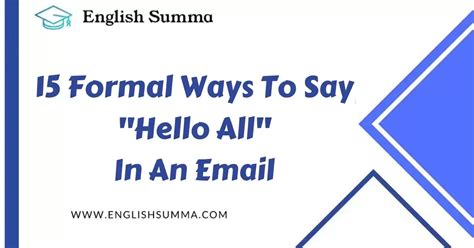 Formal Ways To Say Hello All In An Email English Summa
